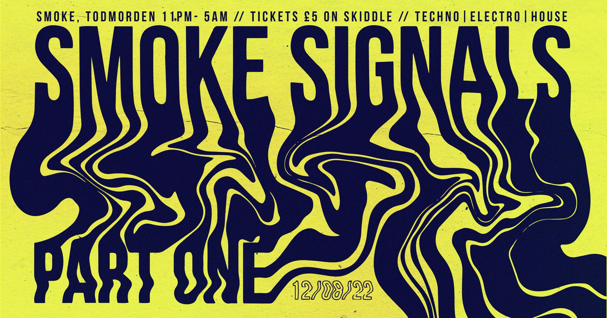 Smoke Signals: Part one at Smoke Nightclub, Todmorden on 12th Aug 2022 ...