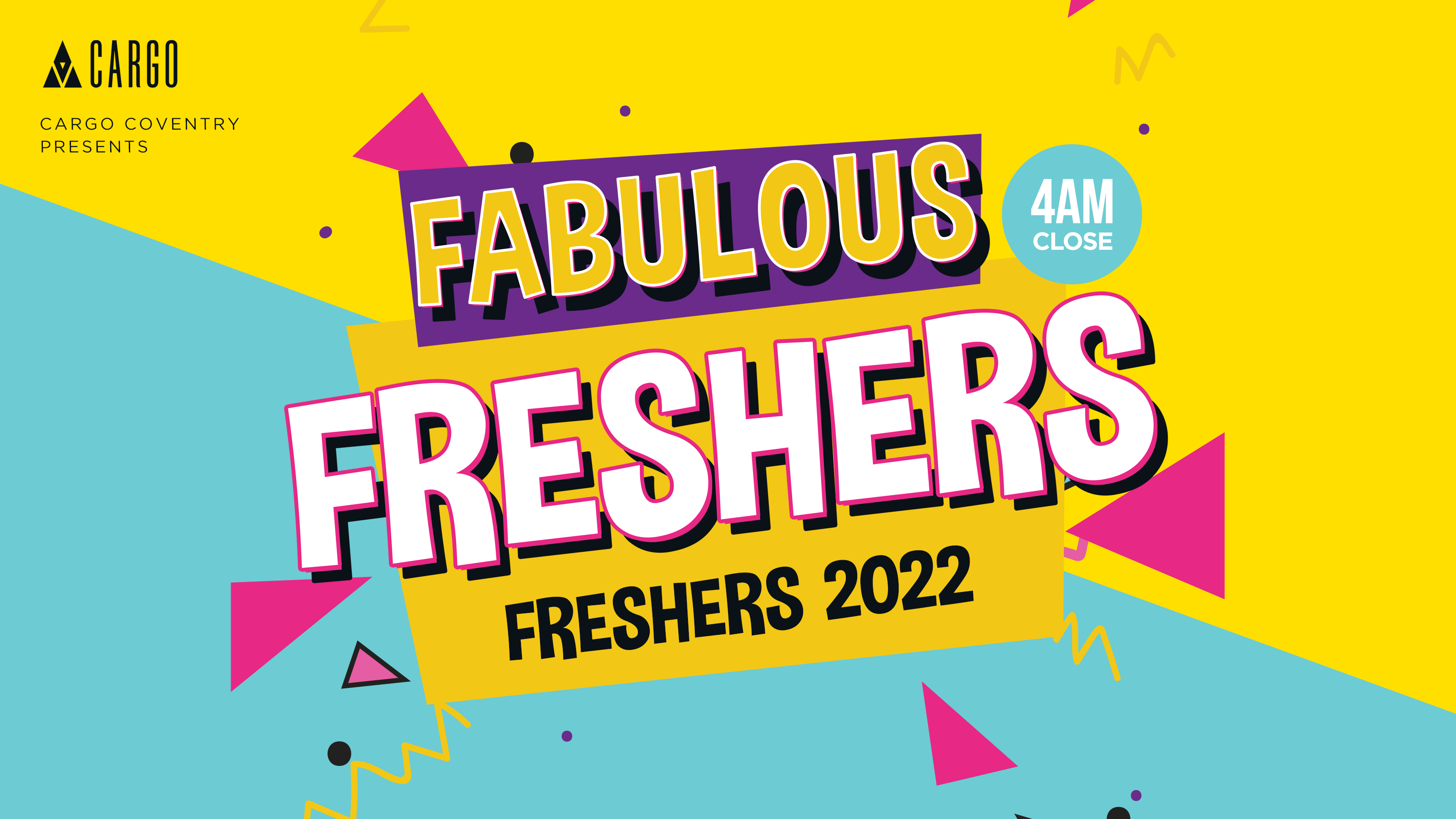 FRESHERS WEEK - FABULOUS - Friday Night at Cargo Coventry at Cargo ...