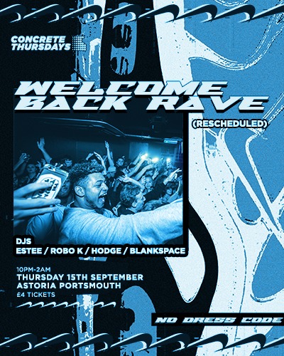 [RESCHEDULED] - Welcome Back Rave - Concrete Thursdays at The Astoria ...