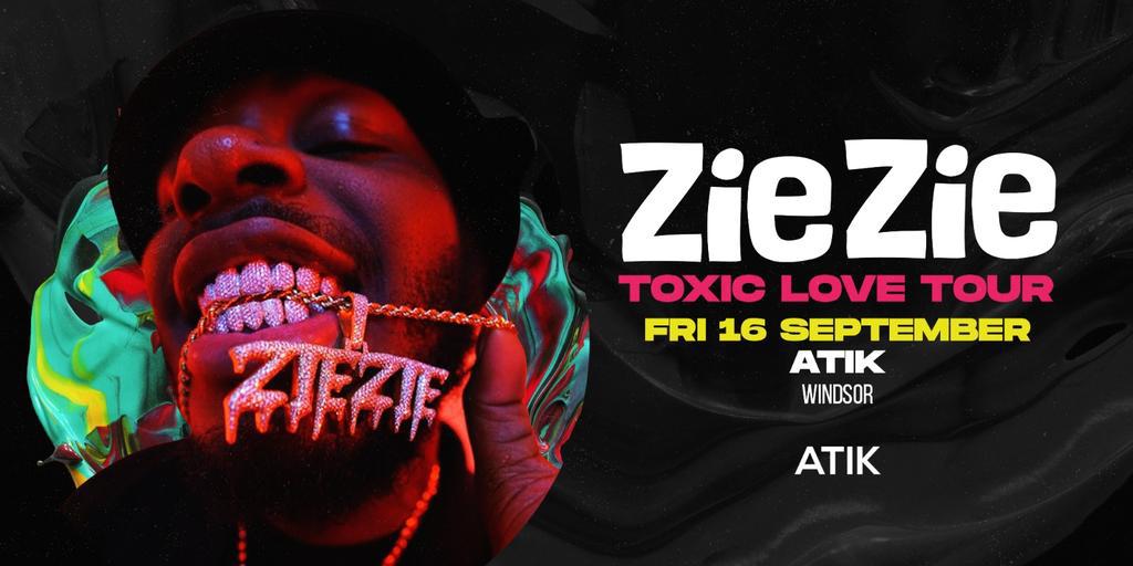 ATIK Windsor Presents ZIE ZIE at Atik, Windsor, Windsor on 16th Sep ...