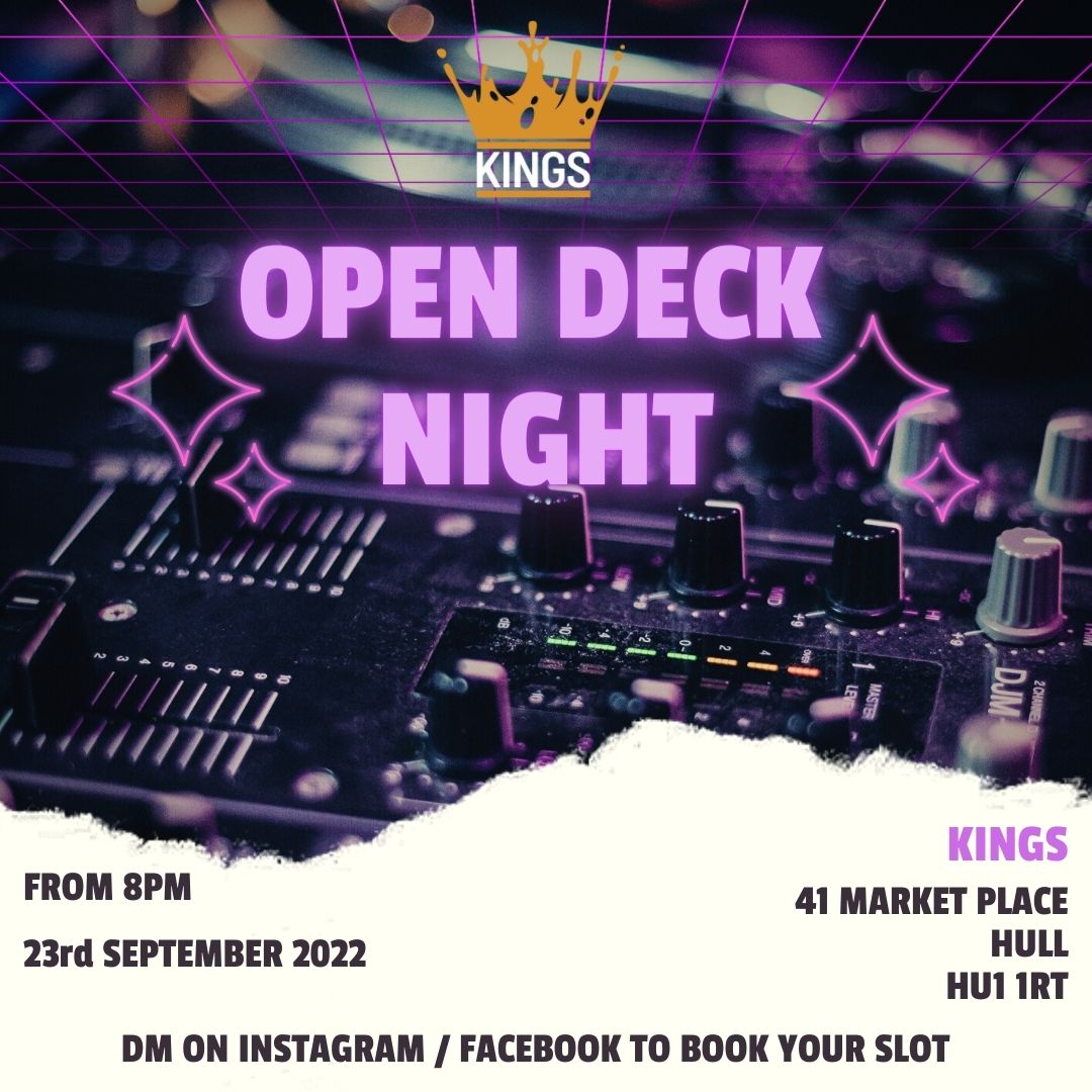 Open Deck Night at KINGS, Kingston upon Hull on 23rd Sep 2022 | Fatsoma