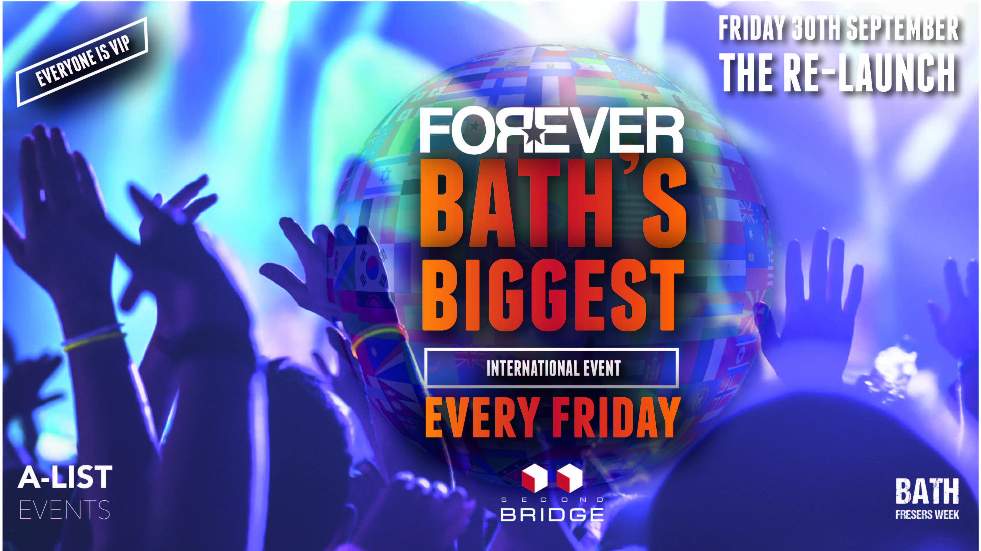 Forever Fridays: THE RE-LAUNCH - Bath's Biggest International Event at ...
