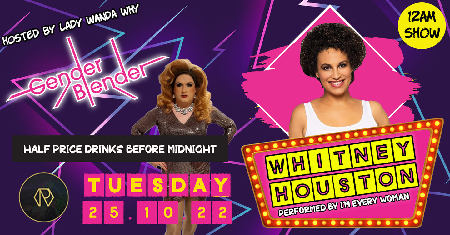 Gender Blender presents Whitney by I'm Every Woman at Rosies Chester ...