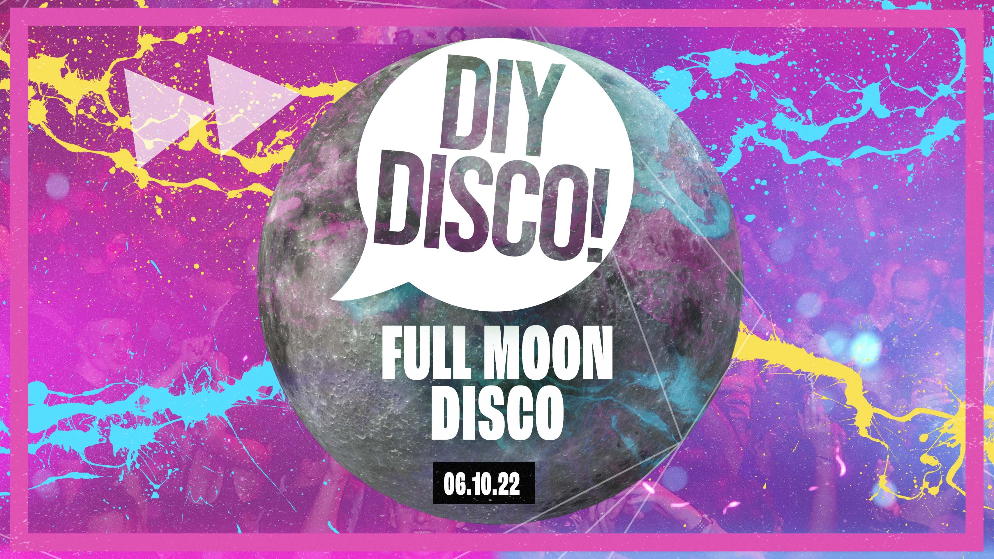 DIY "FULL MOON" DISCO 🌔 at Home, Lincoln on 6th Oct 2022 | Fatsoma