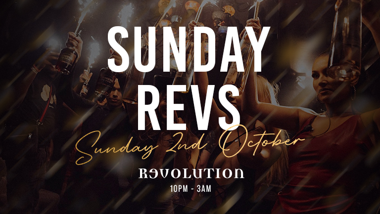 Sunday Revs: Opening Party (all year groups and colleges) at Revolution ...
