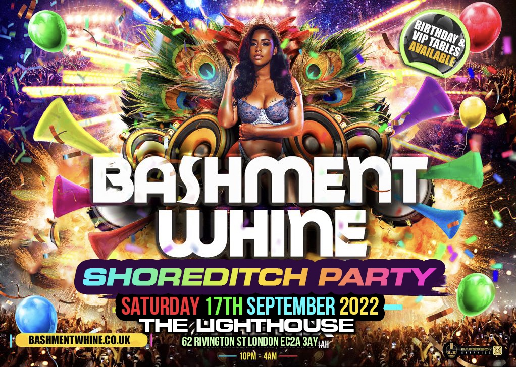 Bashment Whine - Shoreditch Party at The Lighthouse Bar and Club, London on 17th Sep 2022 | Fatsoma