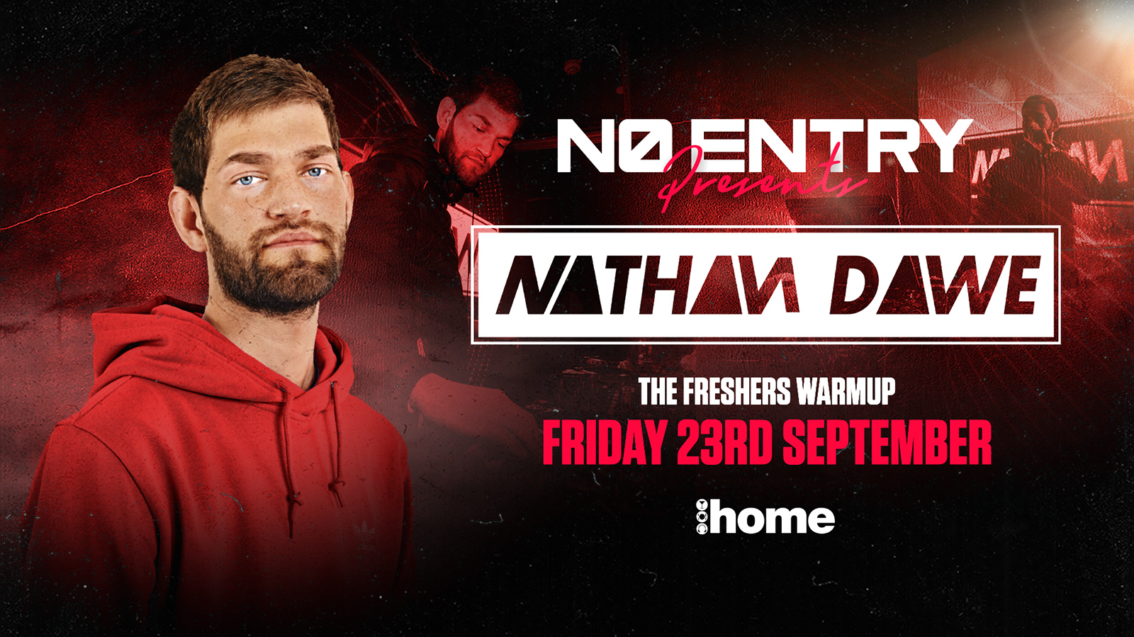 No Entry w/ Nathan Dawe at Home, Lincoln on 23rd Sep 2022 | Fatsoma