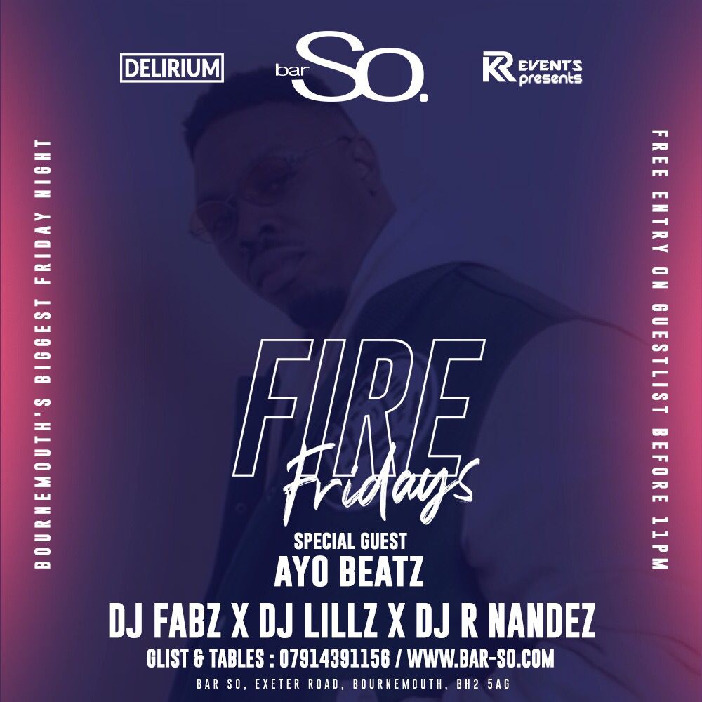 Fire Fridays @ Bar so 🔥 Bournemouth's biggest Friday night!🥂 AYO BEATZ ...