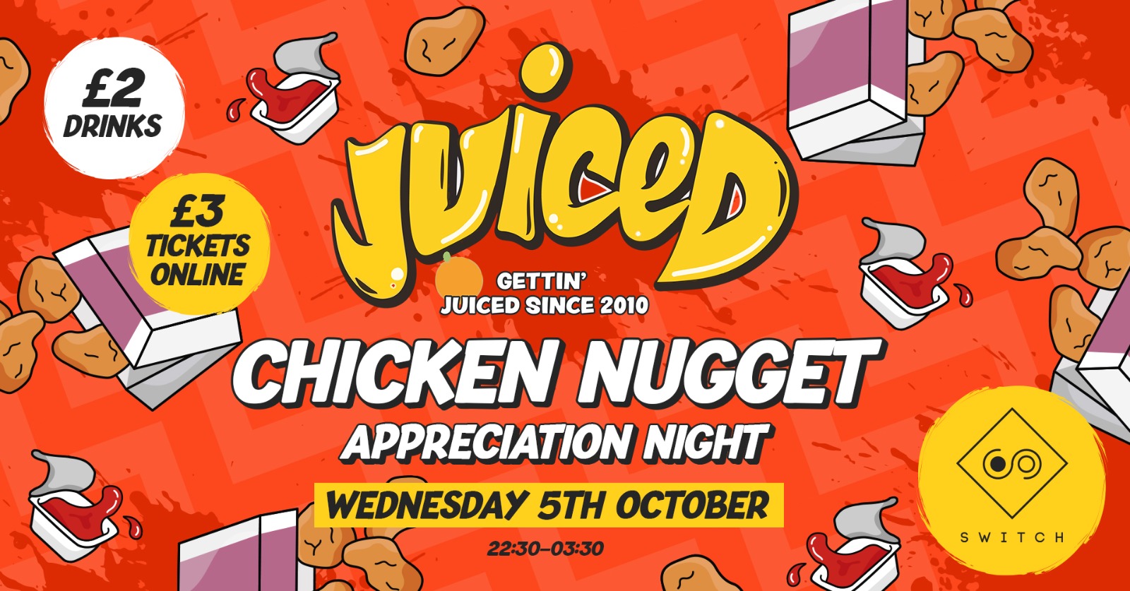 JUICED - CHICKEN NUGGET APPRECIATION NIGHT! at Switch Southampton ...