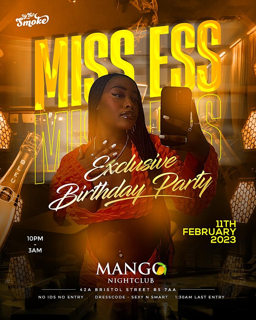 Miss Ess Exclusive Birthday Party at Mango Night Club, Birmingham on 11th Feb 2023 | Fatsoma