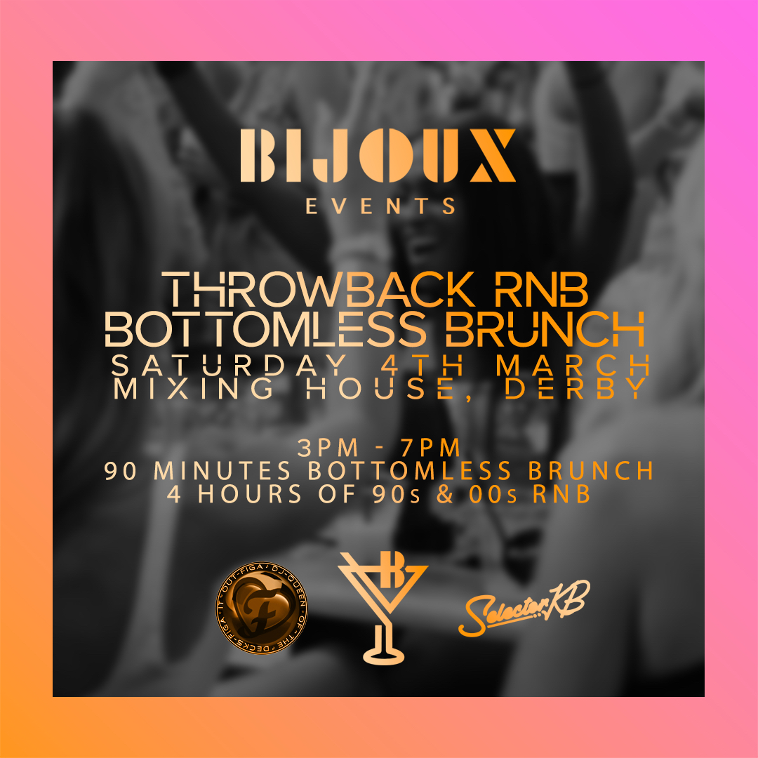 Bijoux Events Throwback RnB Bottomless Brunch at The Mixing House ...