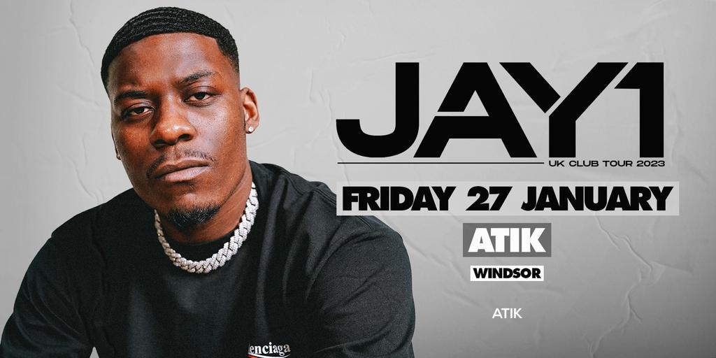 ATIK Windsor Presents JAY 1 Live at Atik, Windsor, Windsor on 27th Jan ...