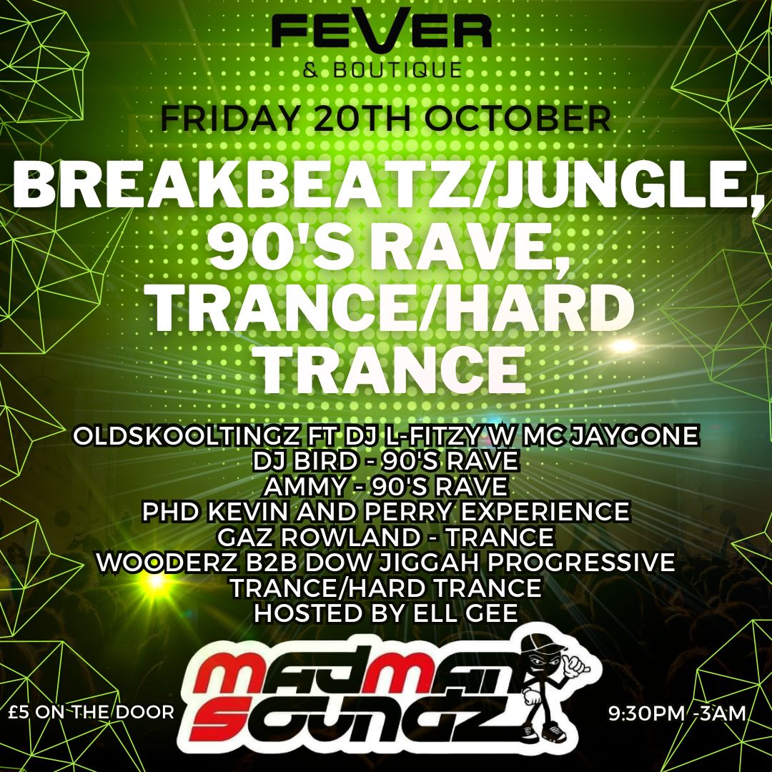 MadmanSoundz 90s oldskool/trance/Hardtrance at Fever & Boutique ...