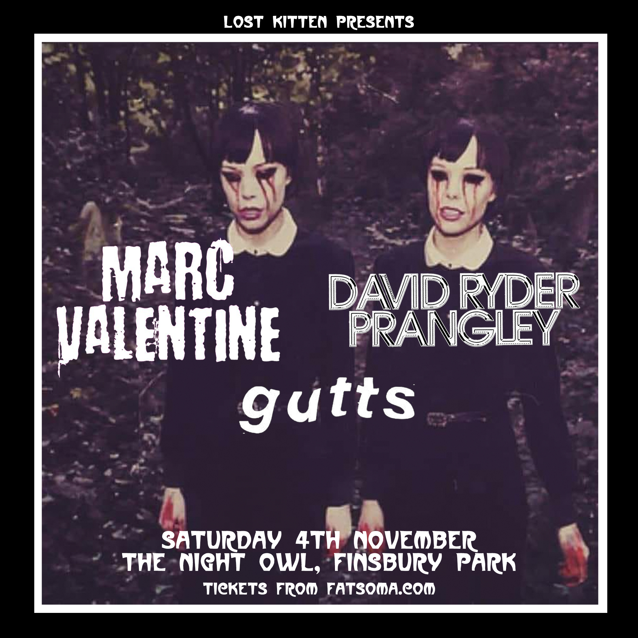 Lost Kitten Presents Marc Valentine, David Ryder Prangley & GUTTS at The Night Owl Finsbury Park ...