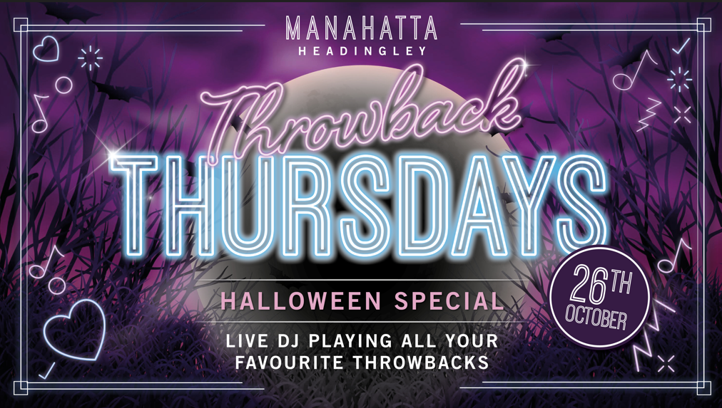 Throwback Thursday - Halloween Special at Manahatta Headingley, Leeds ...
