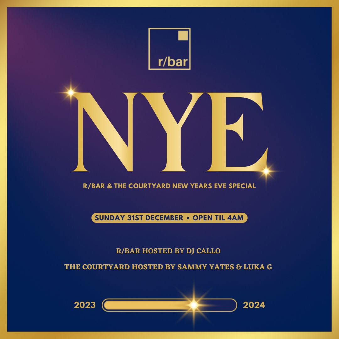 Rbar & The Courtyard Nye Special Open till 4am at R/Bar, Leicester on ...