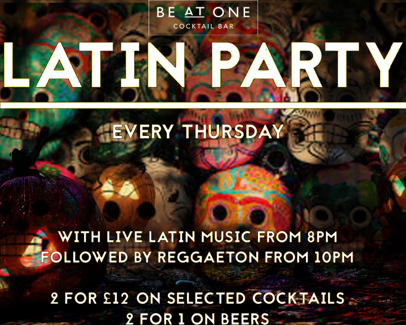 LATIN NIGHT - EL DIA DEL LOS MUERTOS (Day of the Dead) at Be At One ...