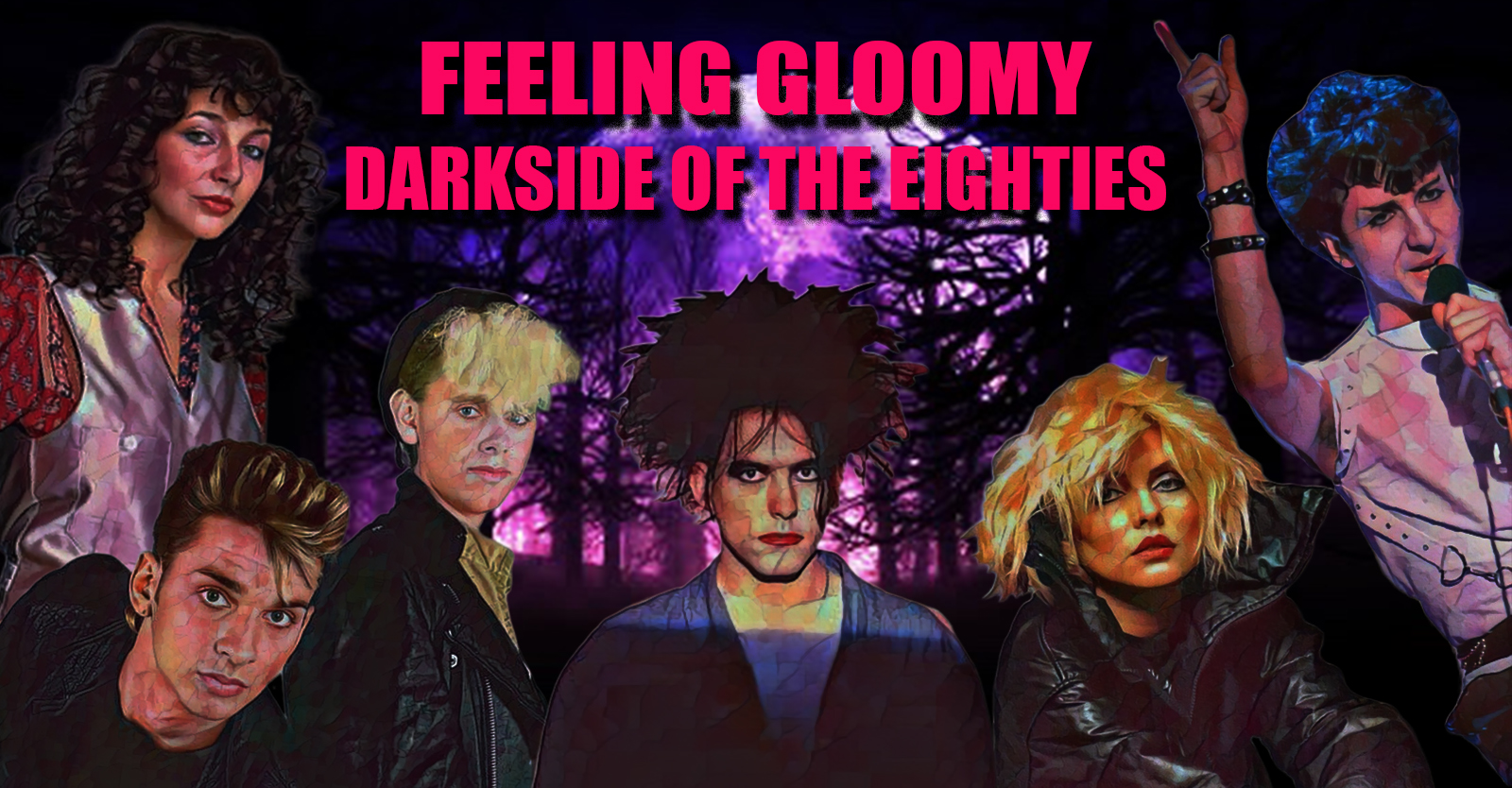 Feeling Gloomy - Dark Side of The Eighties *Pay on Door for Entry* at ...