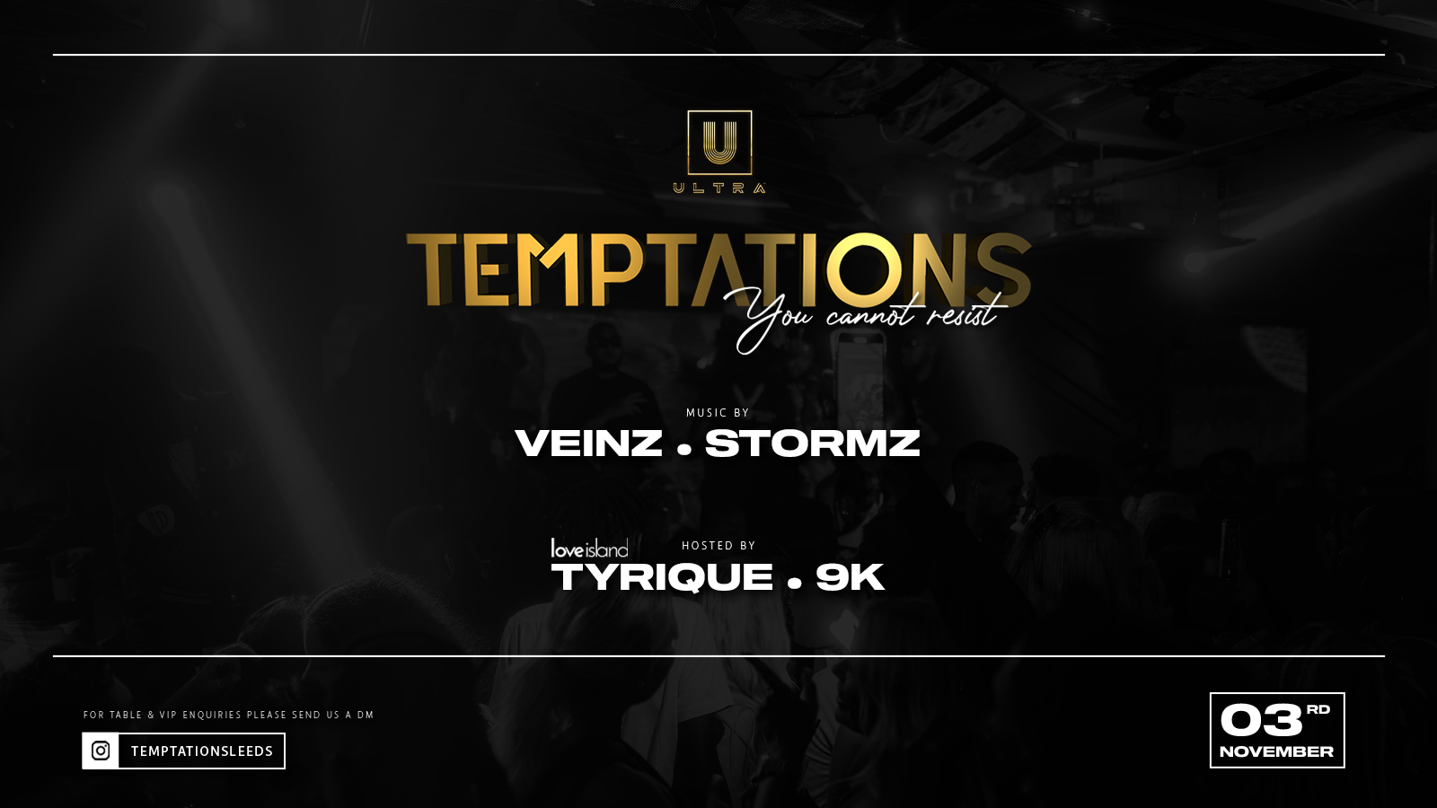 TEMPTATIONS presents TYRIQUE HYDE at Ultra Nightclub, Leeds on 3rd Nov ...