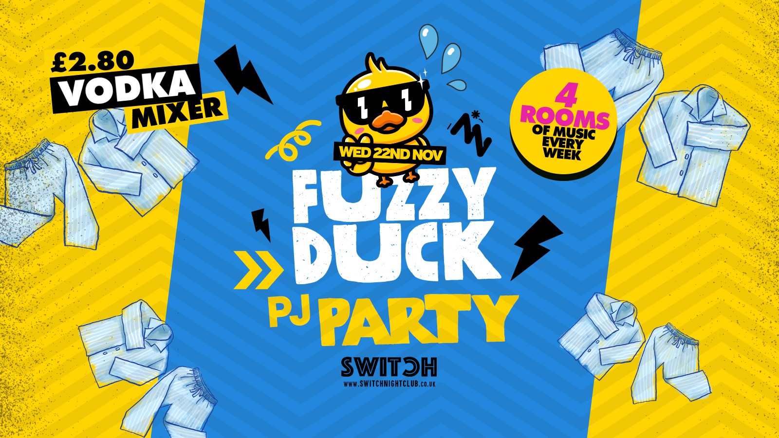 Fuzzy Duck | PJ PARTY | Official Student Social Wednesday at Switch ...