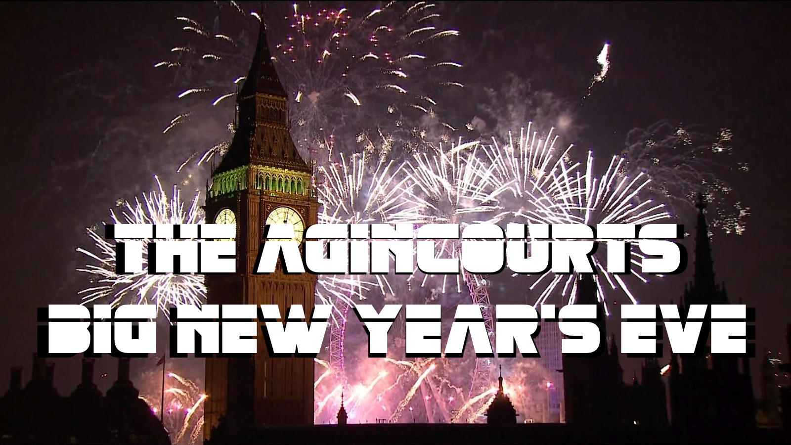 The BIG New Year’s Eve! at Agincourt Rock Venue, Camberley on 31st Dec ...