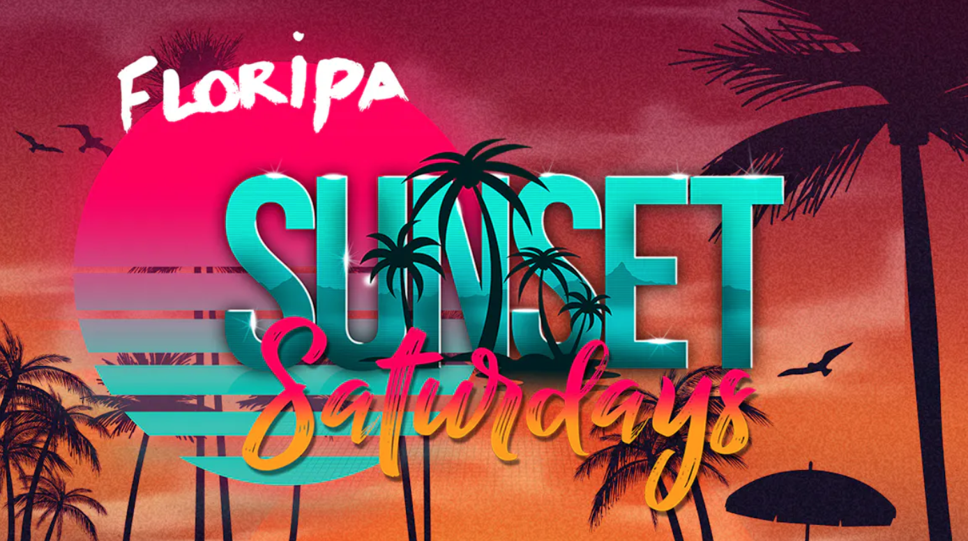 🌺SUNSET SATURDAYS🌺 - FLORIPA Manchester at Floripa Manchester ...