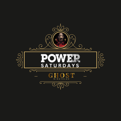 Power Saturdays Launch + Ghost Nightclub 1st Birthday at Ghost ...