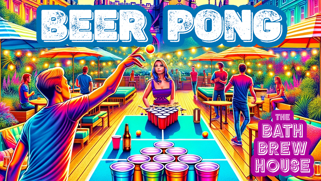 TBBH: BEER PONG COMPETITION🍺 at The Bath Brew House, Bath on 21st Mar ...