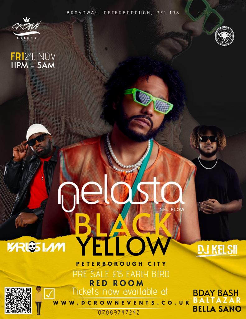 NELASTA ( BLACK & YELLOW ) at Embassy, Flares & Red Room Peterborough ...