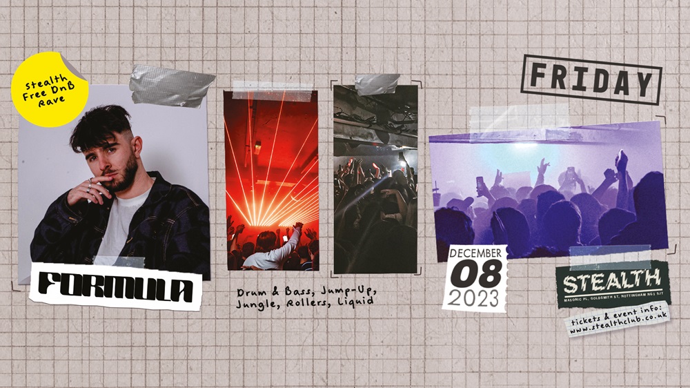 Stealth FREE DnB Rave with FORMULA at Stealth, Nottingham on 8th Dec 2023 | Fatsoma