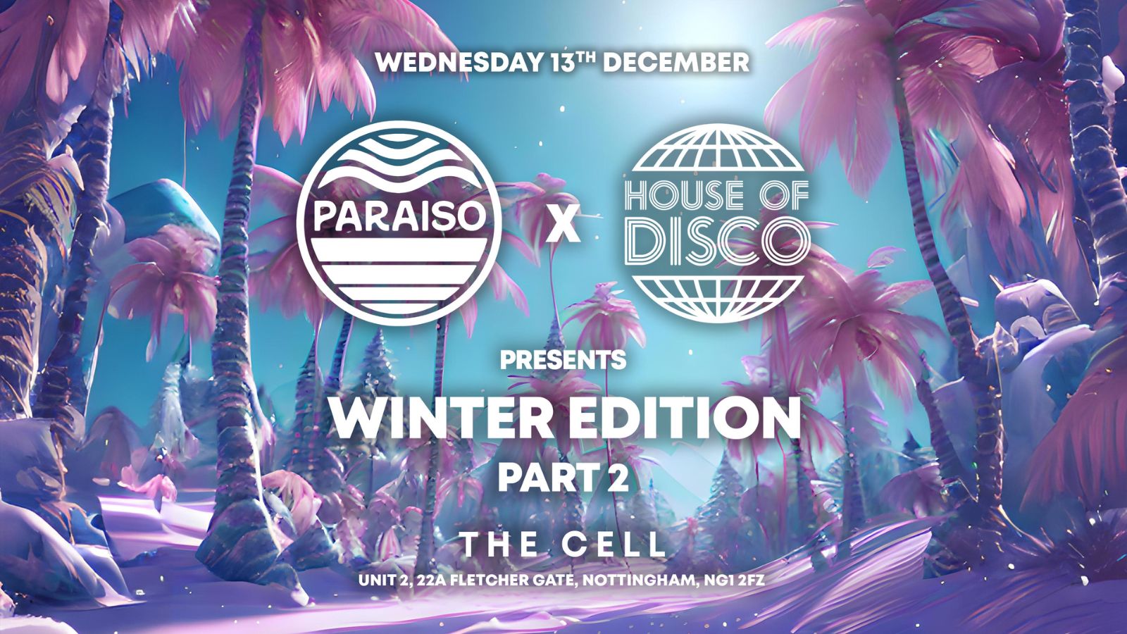 PARAISO x HOUSE OF DISCO - WINTER EDITION PART 2 at The Cell ...