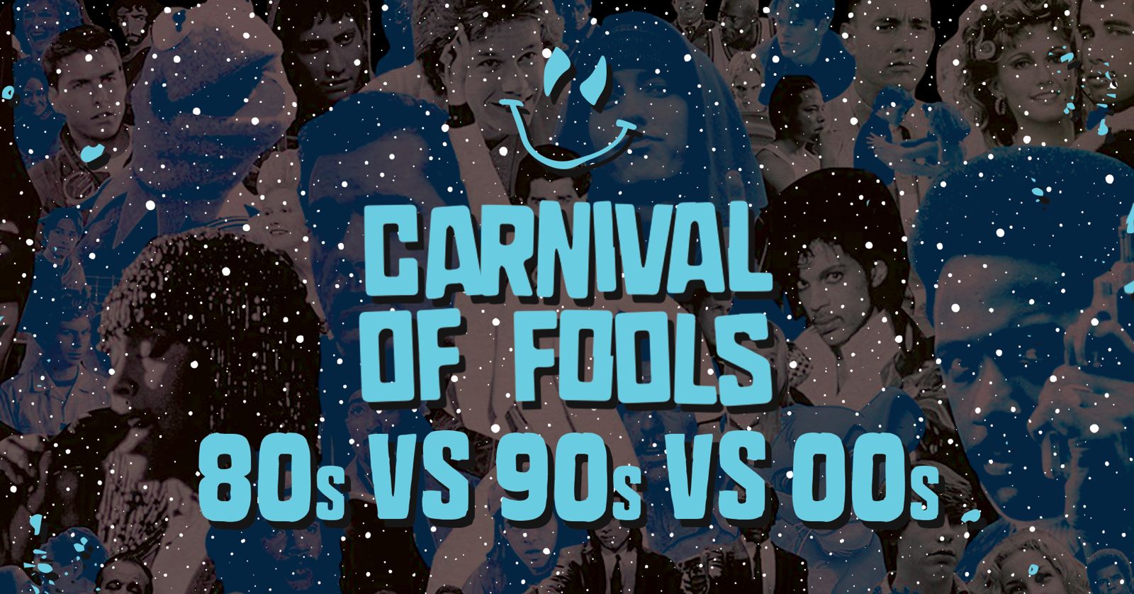 CARNIVAL OF FOOLS / 80s vs 90s vs 00s - £3 DOUBLES PRE 12 - £3.50 POST ...