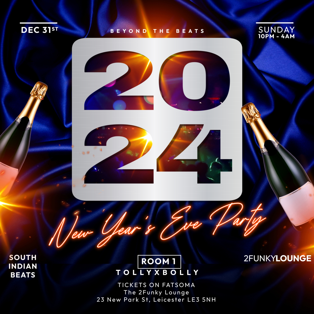 DESI NYE TOLLY X BOLLY NIGHT at The 2Funky Lounge, Leicester on 31st ...