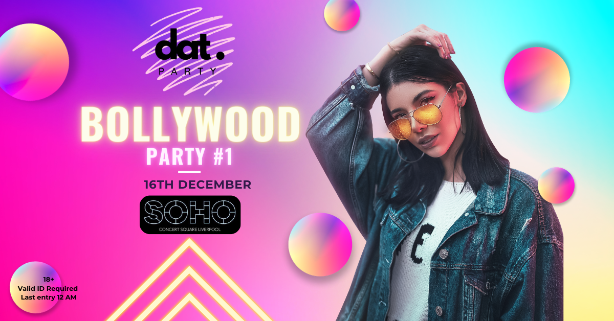 dat BOLLYWOOD party #1 at Soho Bar Liverpool, Liverpool on 16th Dec ...