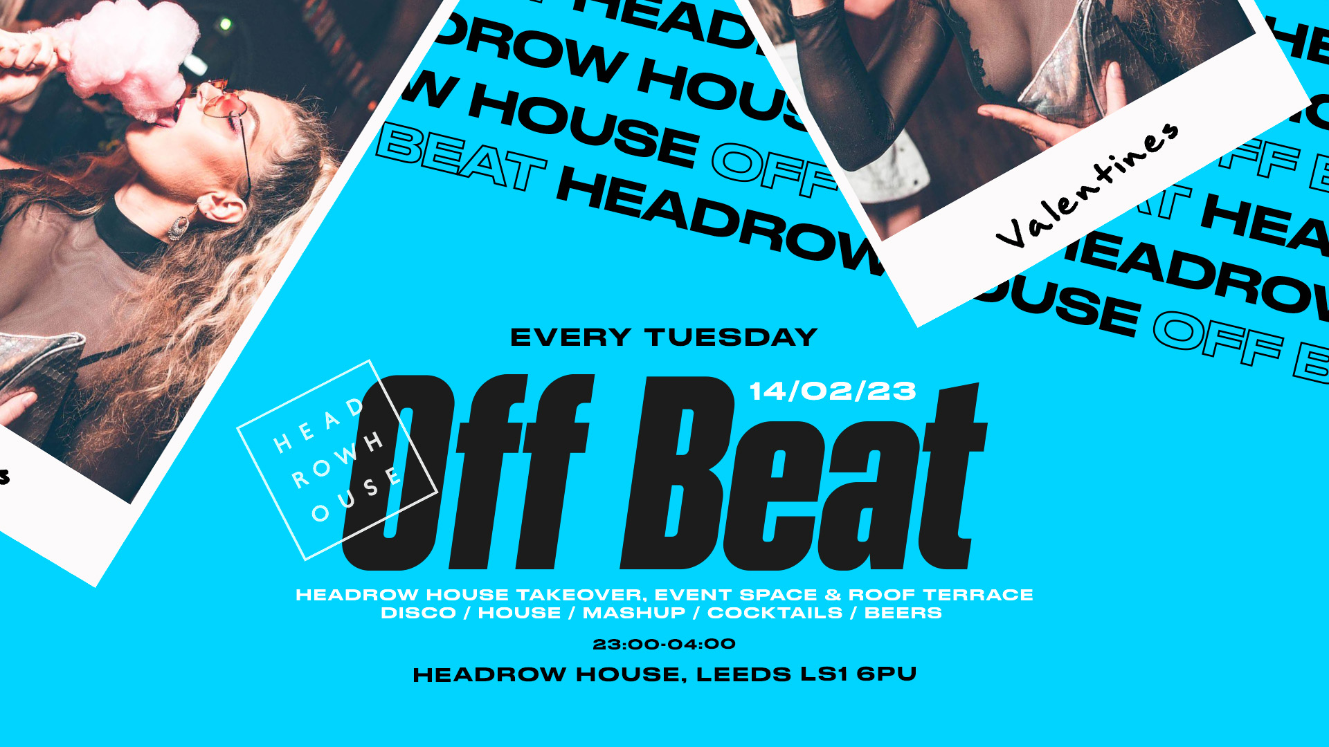 Off Beat | Headrow House | Valentine's at Headrow House, Leeds on 14th ...