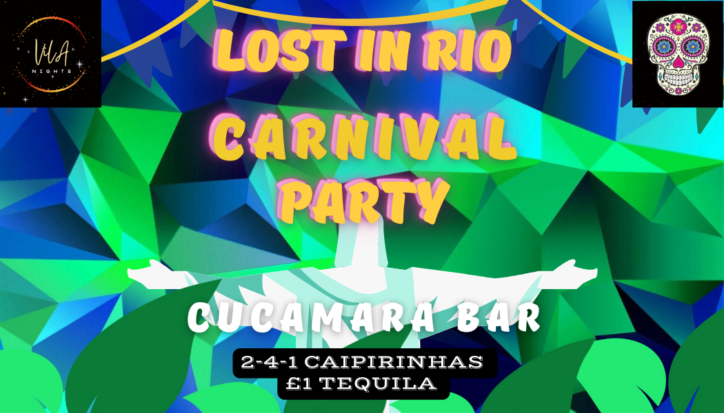 Brazilian Carnival : LOST IN RIO at Cucamara, Nottingham on 16th Feb ...