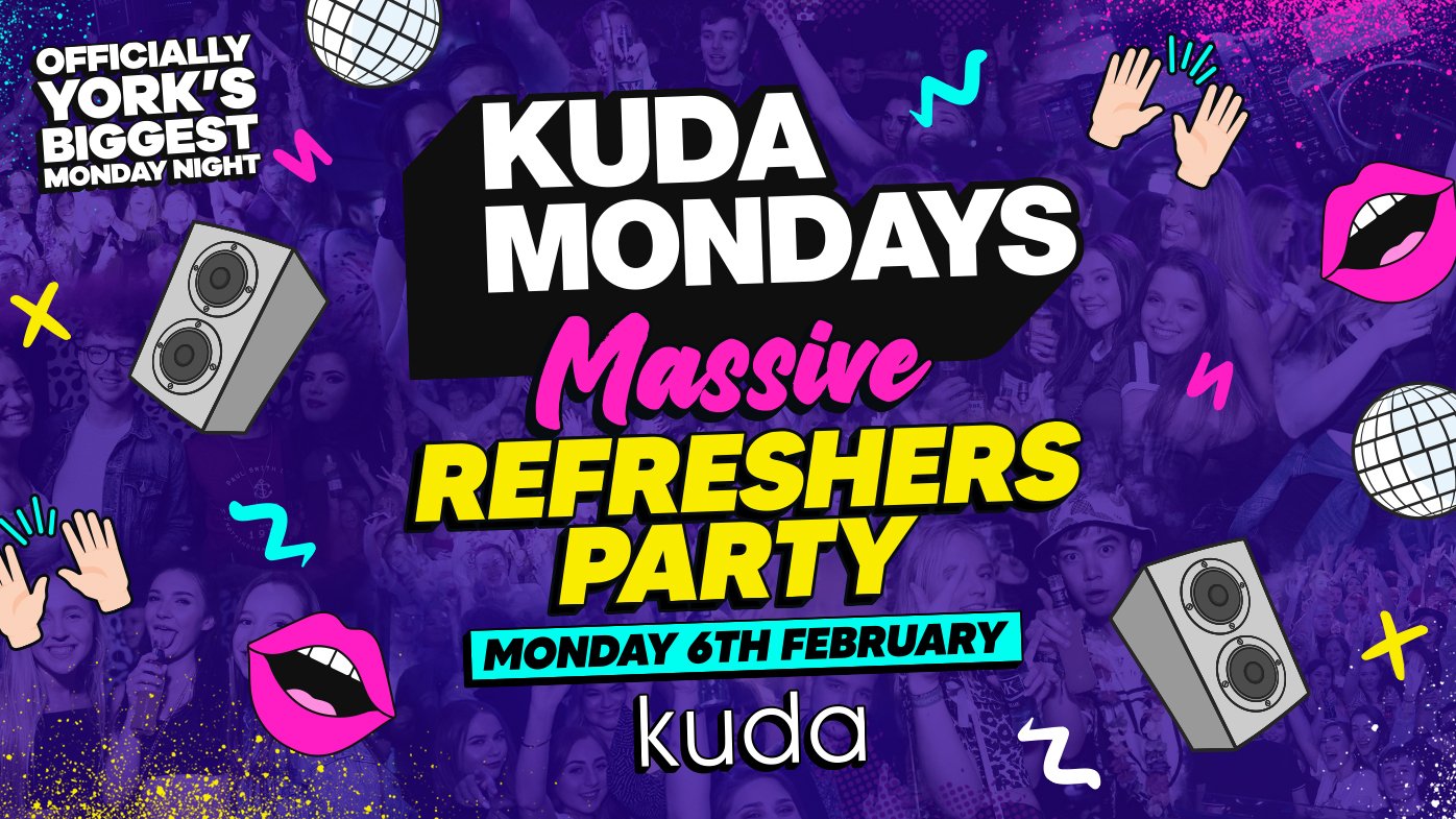 YSJ Kuda Mondays REFRESHERS Special at Kuda, York on 6th Feb 2023 | Fatsoma