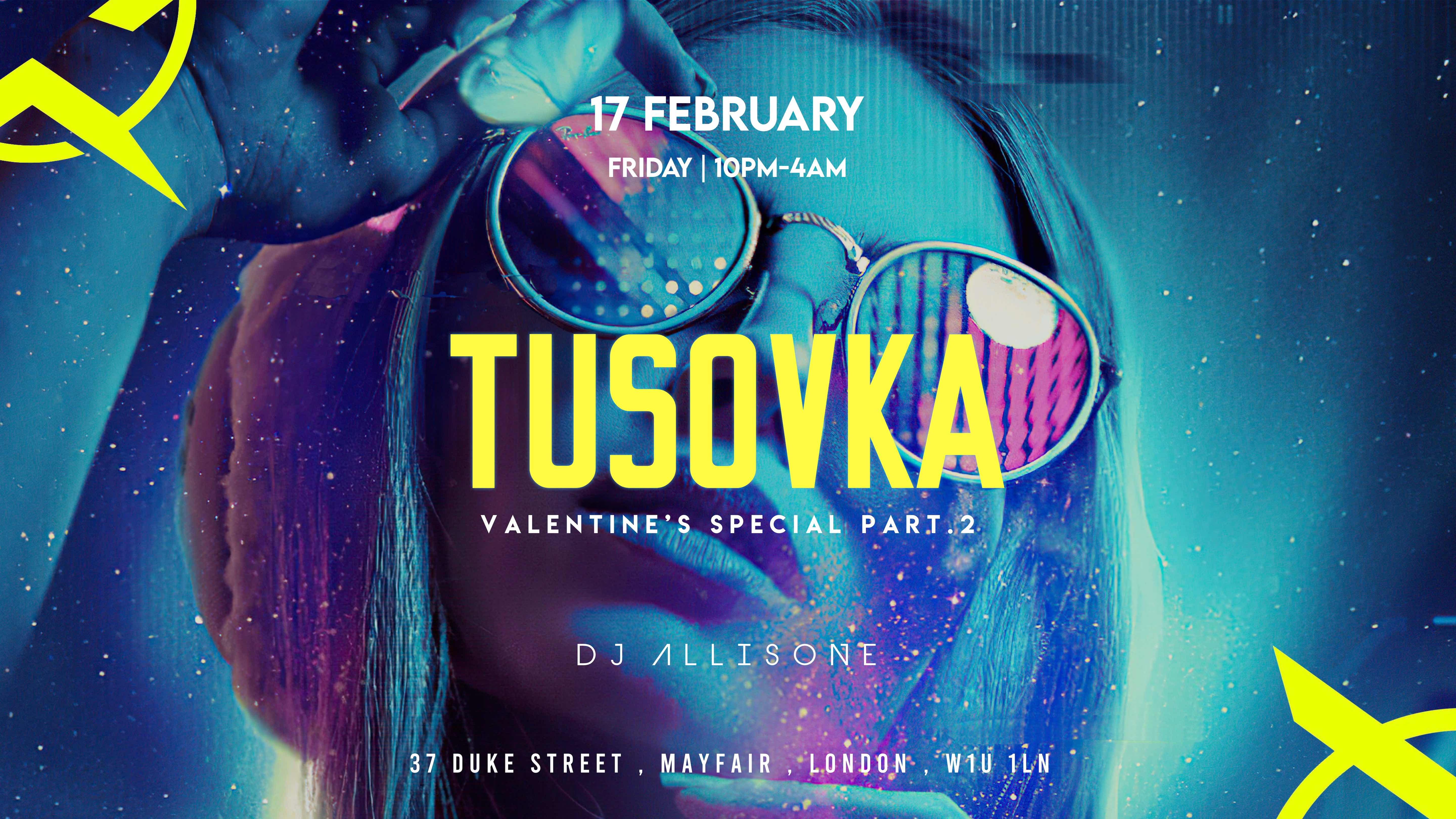 TUSOVKA LONDON - 37 DUKE ST - TILL 4AM - Valentine's part.2 at Opera London Club, London on 17th ...