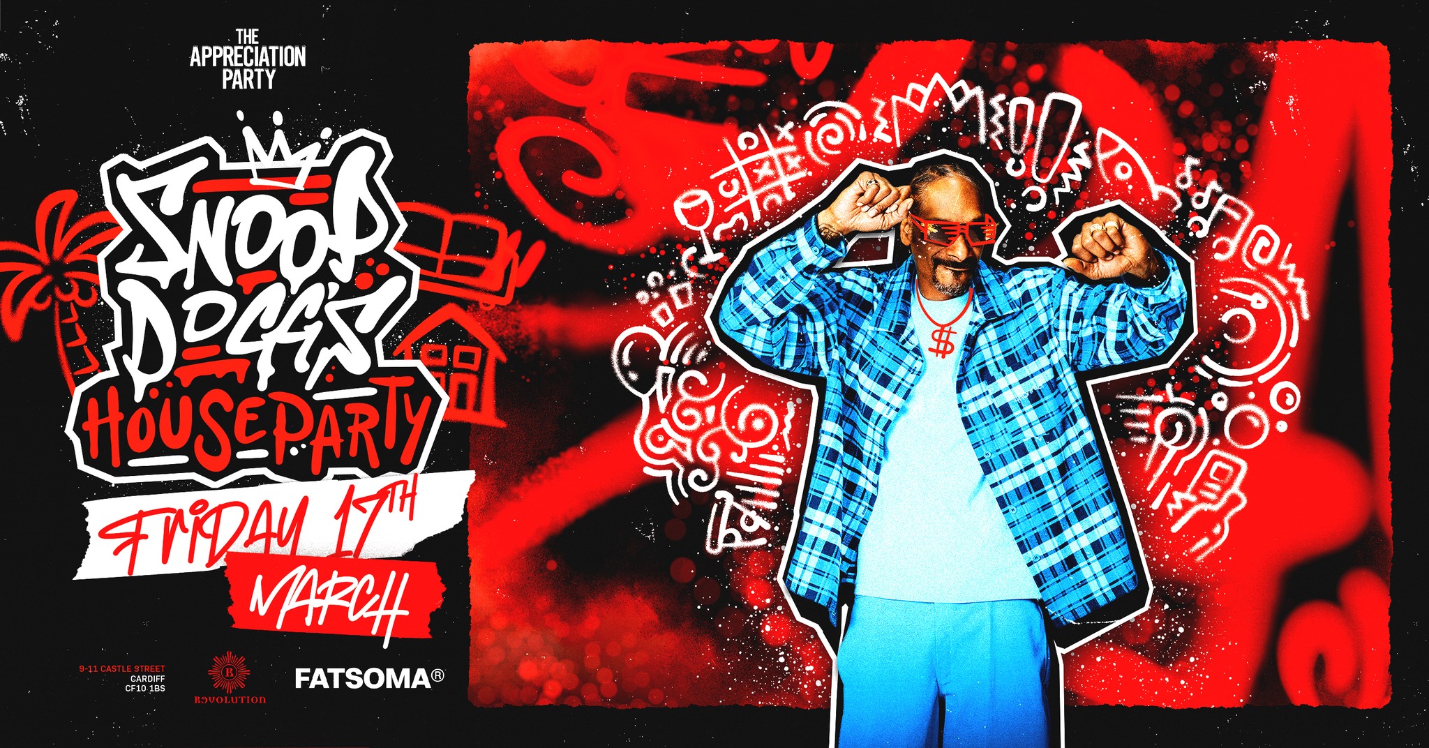 The Appreciation Party Presents; Snoop Dogg's House Party! Friday 17th ...