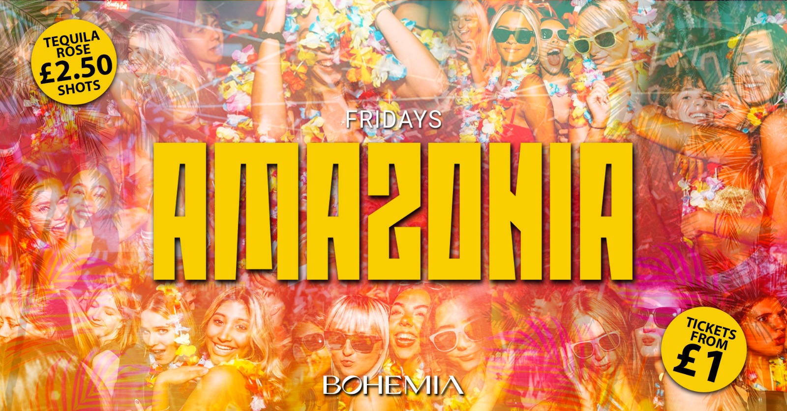 AMAZONIA FRIDAYS | £1 TICKETS & 3 ROOMS OF TUNES | BOHEMIA | 3rd MARCH ...