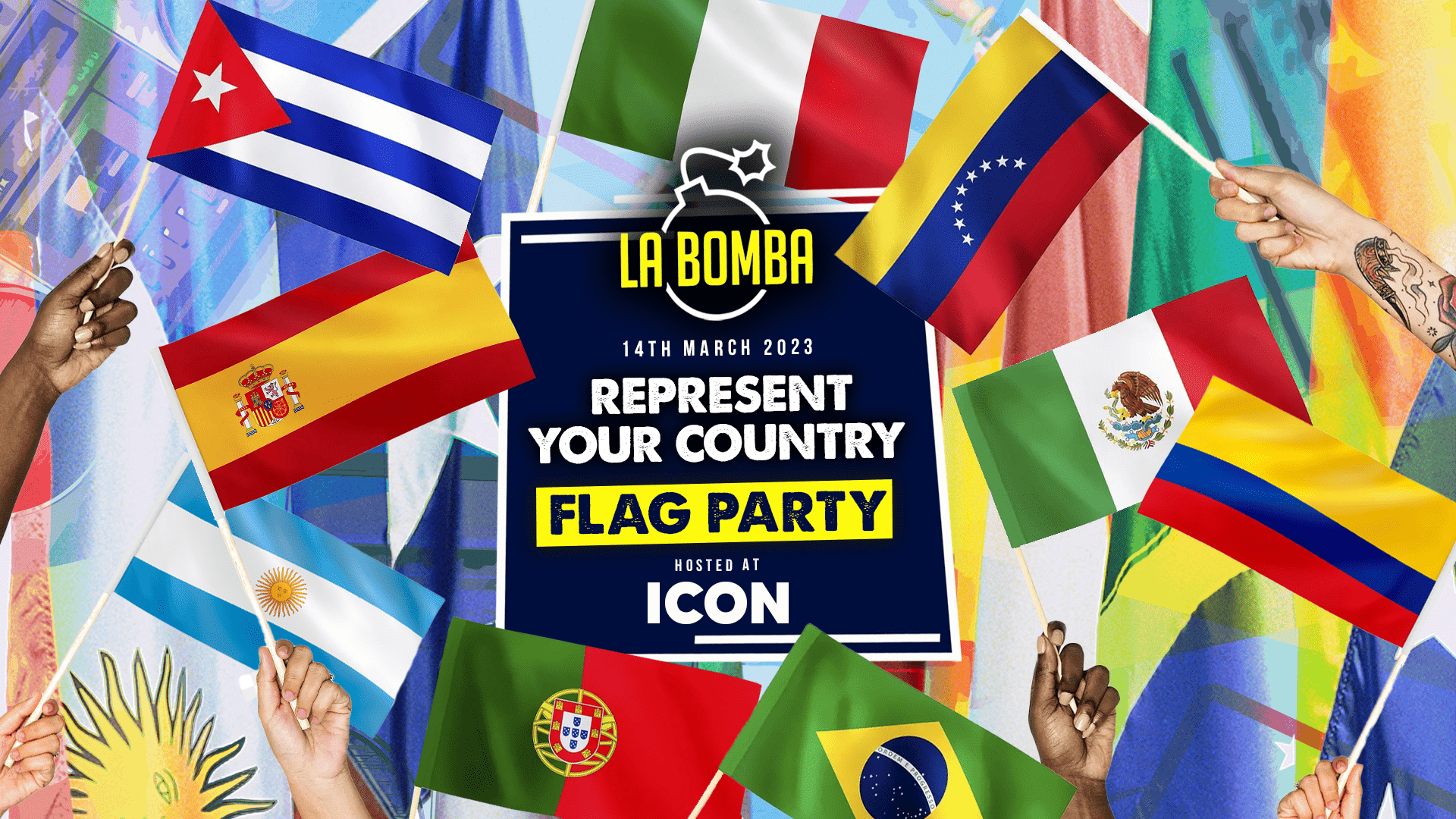 La Bomba 🏴 Represent Your Country 🏴 Flag Party (SOLD OUT) at ICON ...