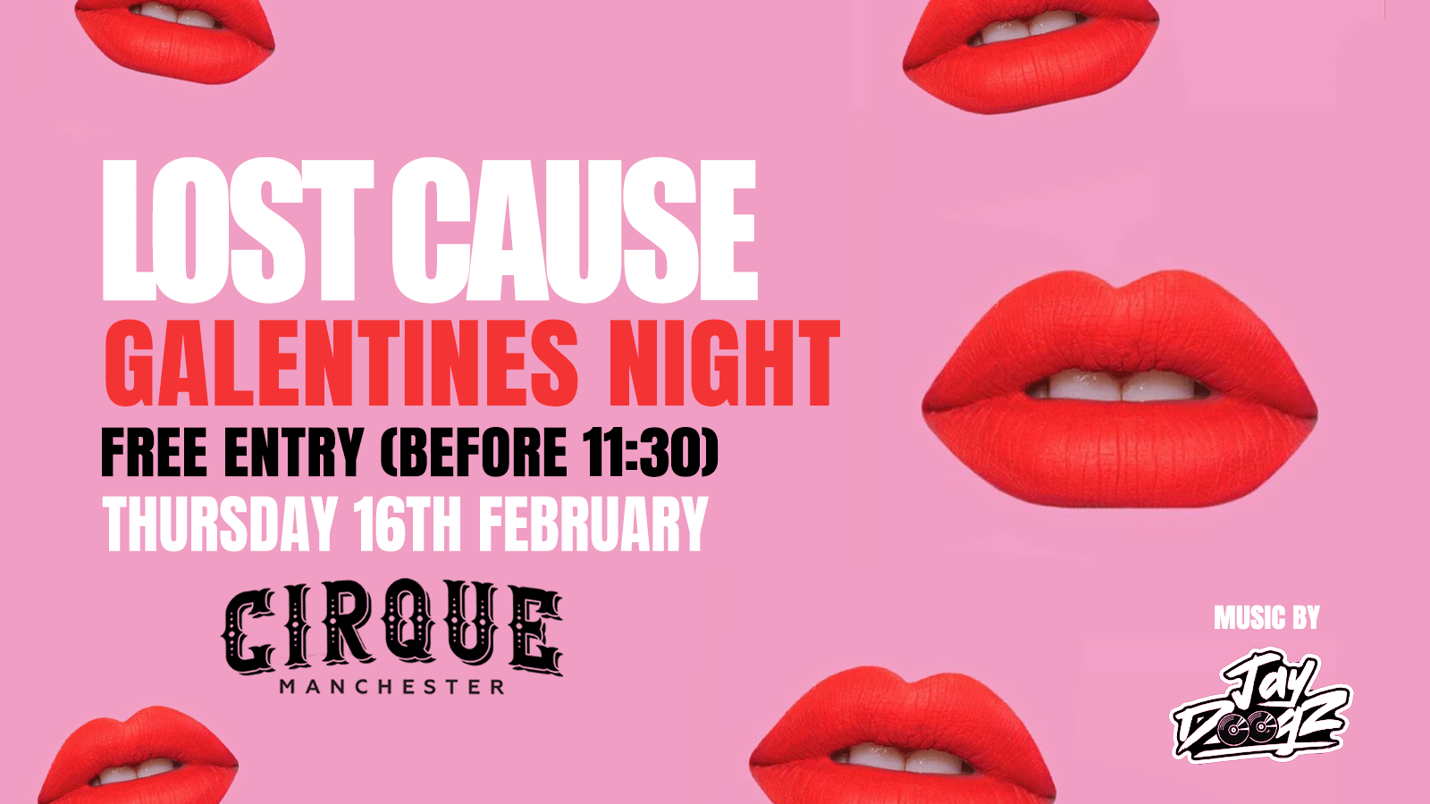LOST CAUSE PRESENTS GALENTINES NIGHT 💖💌💖 FREE ENTRY BEFORE 11:30 ...