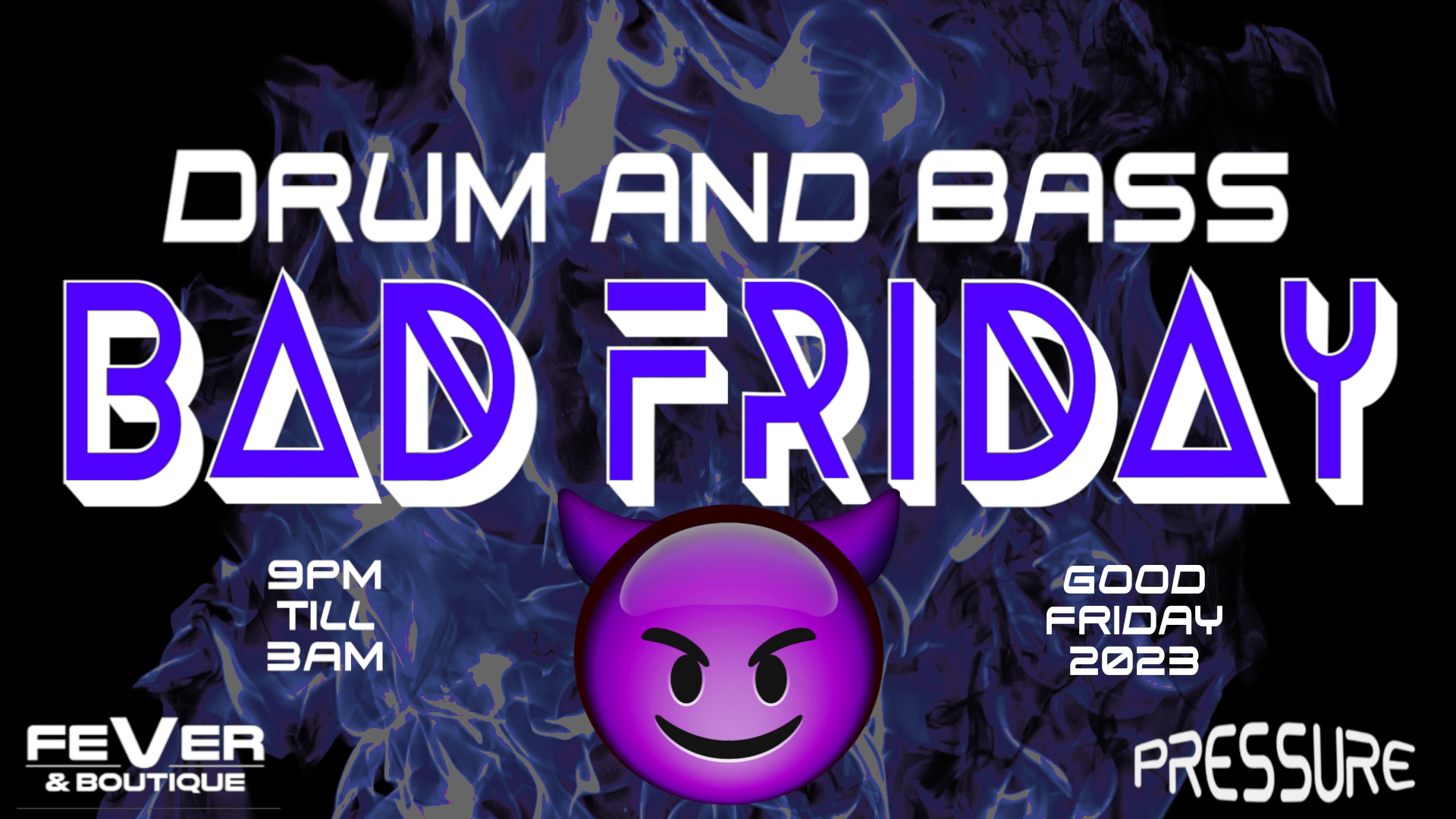 Bad Friday 😈 D&B Rave at Fever - IOW, Newport on 7th Apr 2023 | Fatsoma