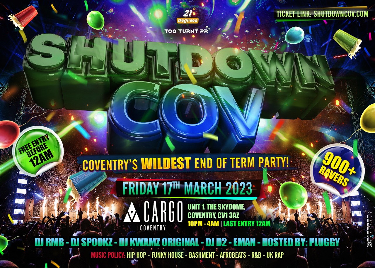 SHUTDOWN COV - COVENTRYS WILDEST END OF TERM PARTY! at Cargo, Coventry ...