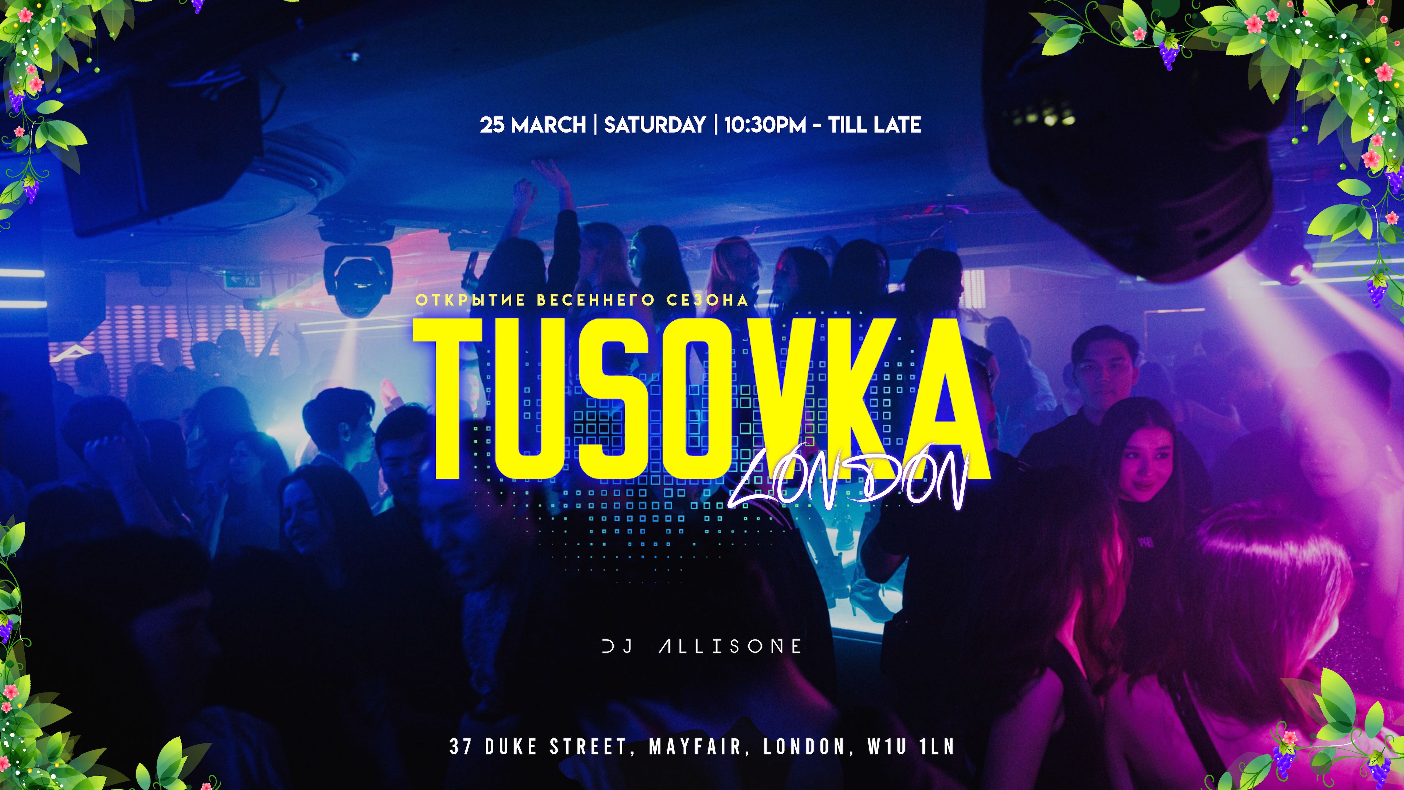 TUSOVKA LONDON - 37 DUKE ST - TILL 4AM at 37 DUKE STREET, London on 25th Mar 2023 | Fatsoma
