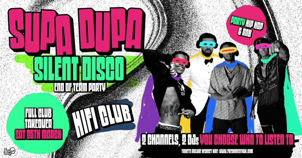 Fresh2Death presents... SUPA DUPA SILENT DISCO - Old Skool Vs. New ...