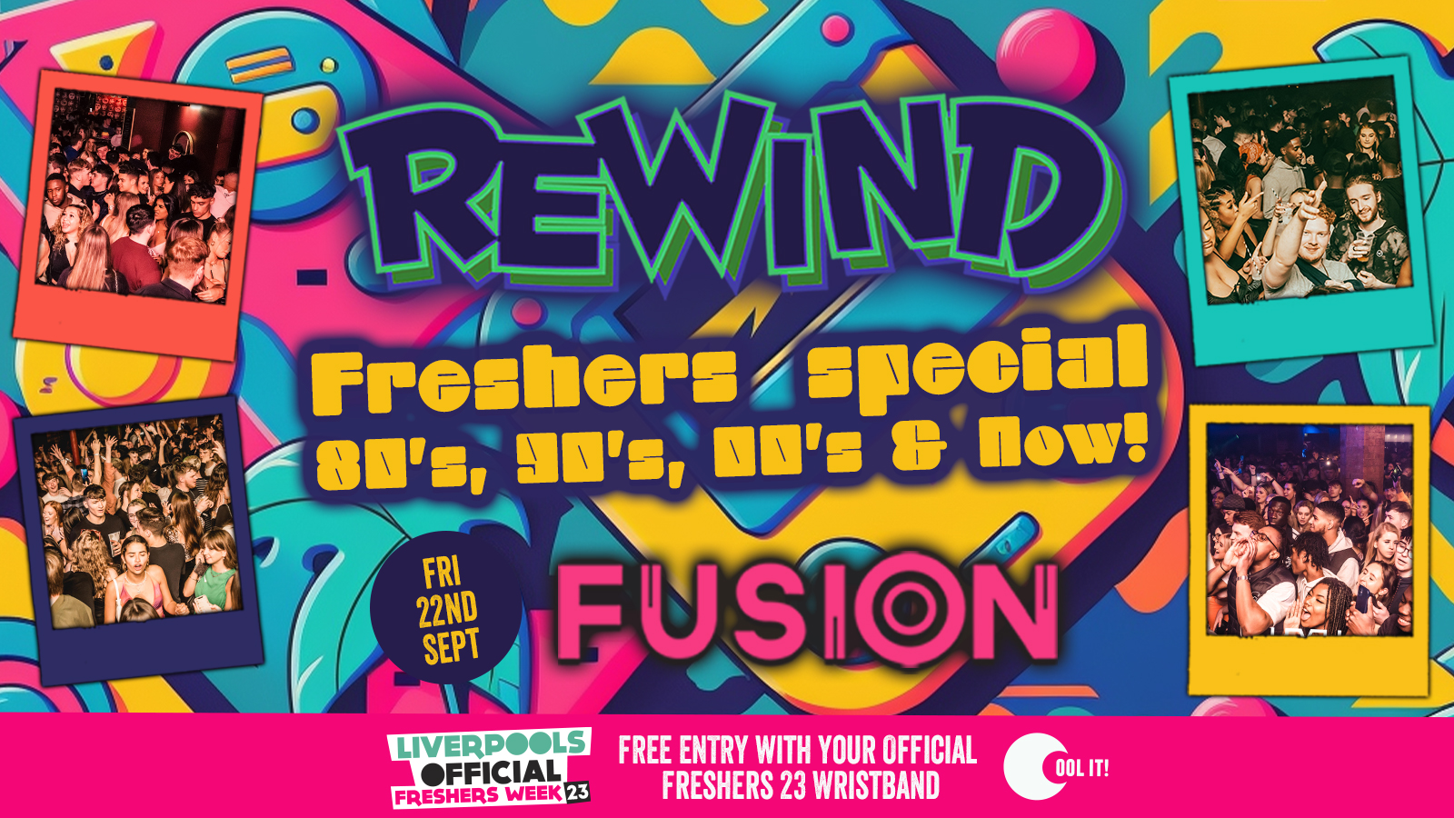 DAY 6 - OFFICIAL - EVENT 1 - Liverpool Freshers 2023 - REWIND 90's, 00 ...
