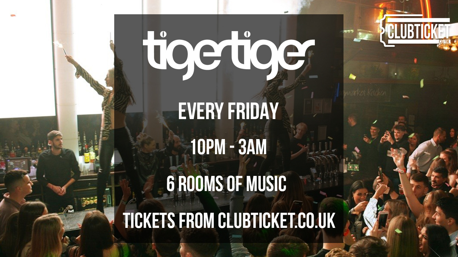 Tiger Tiger London // Every Friday // 6 Rooms of Music // £4 Drinks at Tiger Tiger London ...