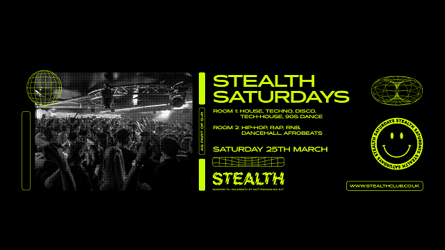 Stealth Saturdays (Nottingham) at Stealth, Nottingham on 25th Mar 2023 ...