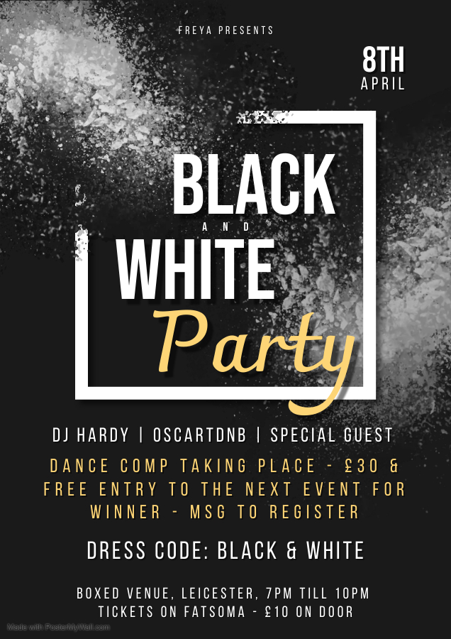 Freya Presents the Black & White Party & Dance Comp - SAT 8TH APRIL at ...